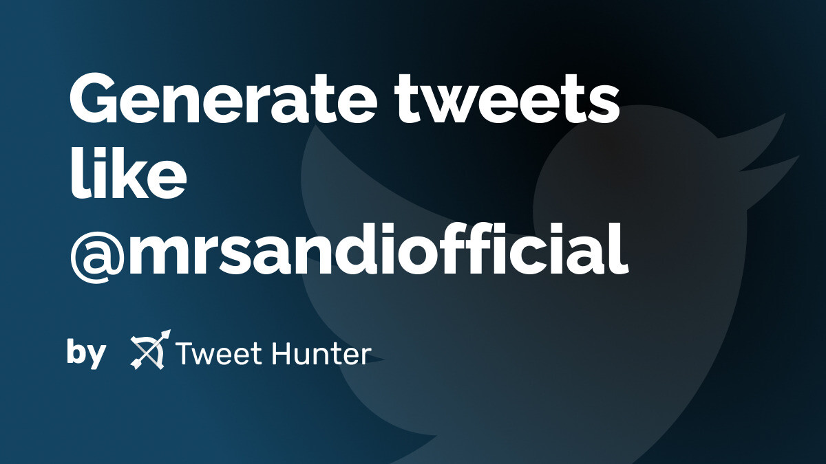 Generate Tweets like @mrsandiofficial with AI