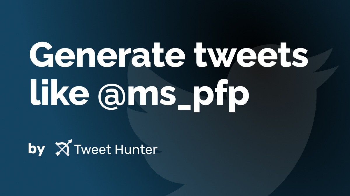 Generate Tweets like @ms_pfp with AI