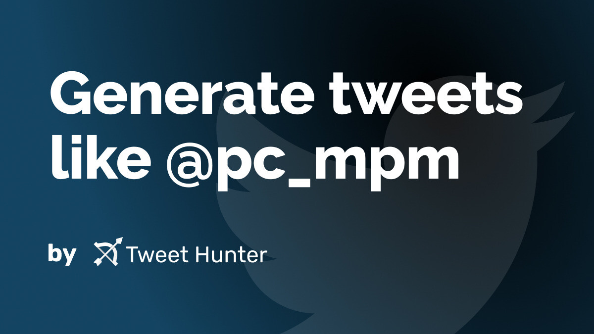 Generate Tweets like @pc_mpm with AI