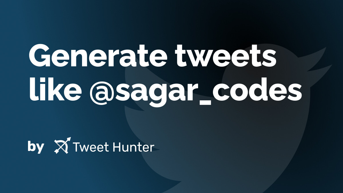 Generate Tweets like @sagar_codes with AI