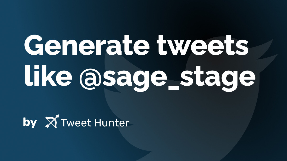 Generate Tweets like @sage_stage with AI