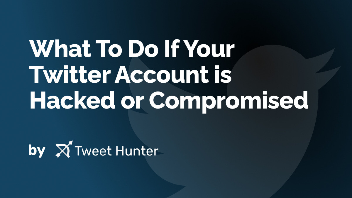 Twitter Account Hacked or Compromised: How to regain access