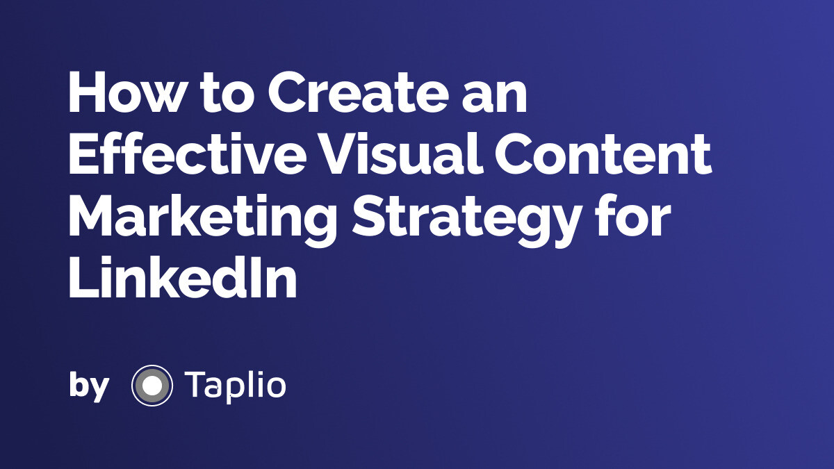 Visual Content Marketing: How to Create a Visual Content Strategy for ...