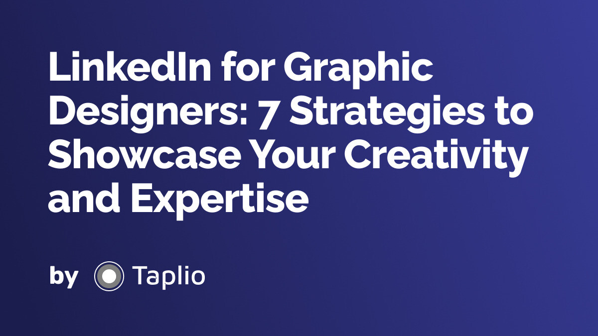 LinkedIn for Graphic Designers: 7 Strategies to Showcase Your ...