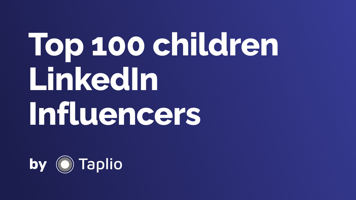 The 100 Best Linkedin Influencers about children
