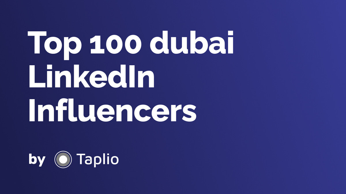 The 100 Best Linkedin Influencers about dubai