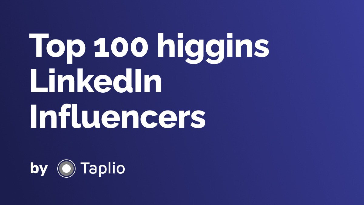 The 100 Best Linkedin Influencers about higgins