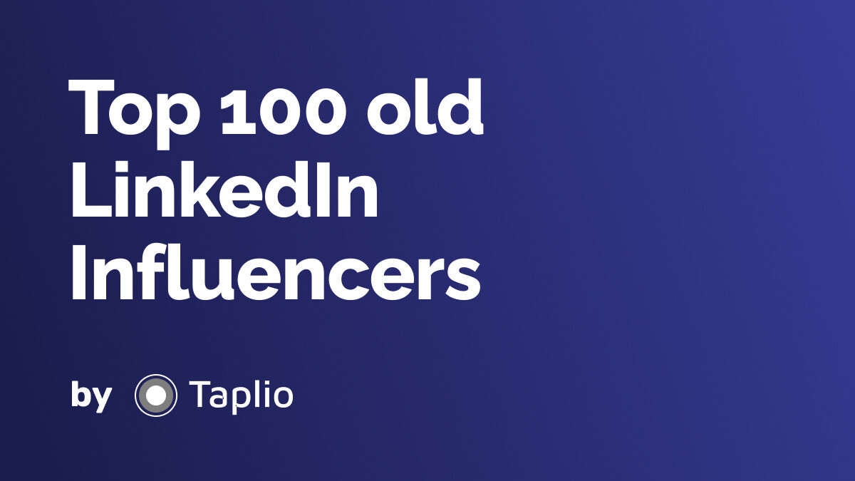 The 100 Best Linkedin Influencers about old