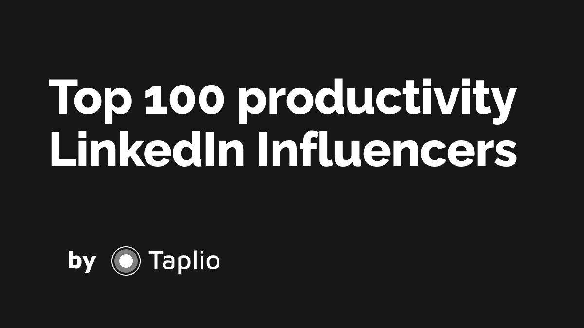 The 100 Best Linkedin Influencers about productivity