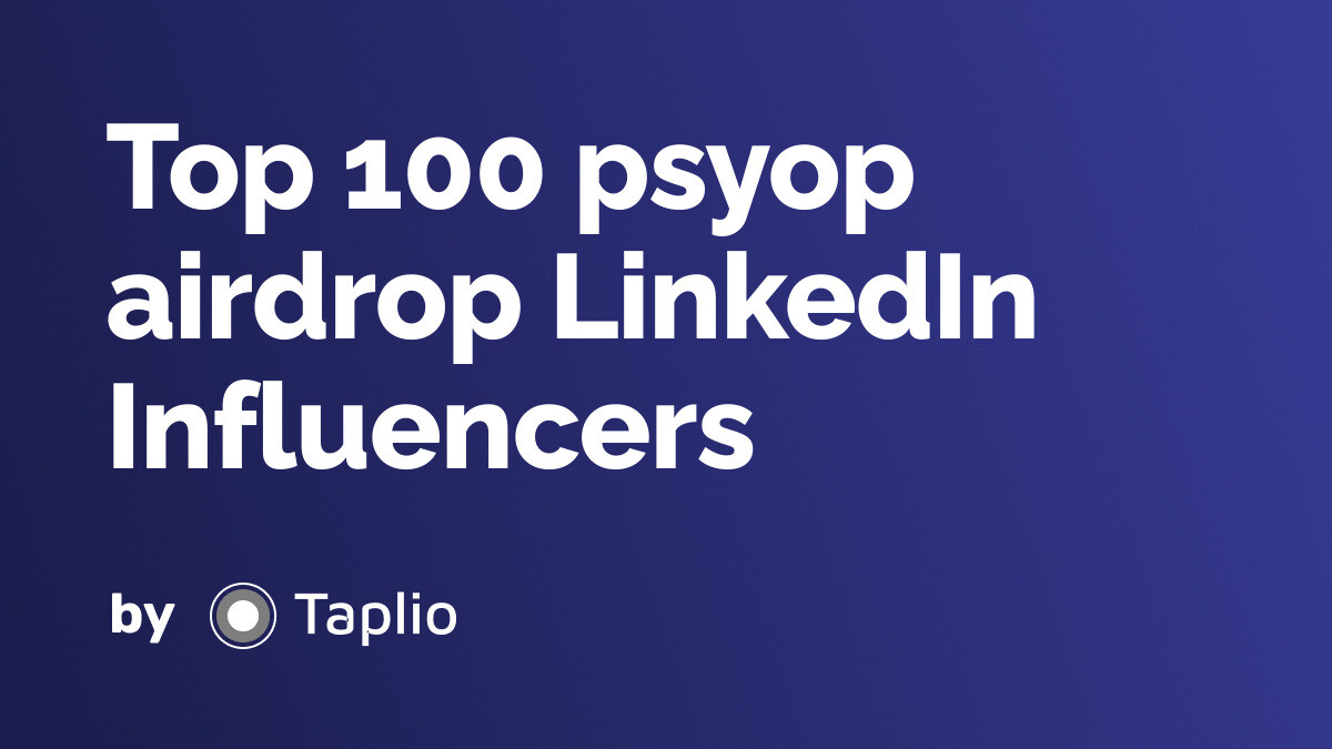 The 100 Best Linkedin Influencers about psyop airdrop