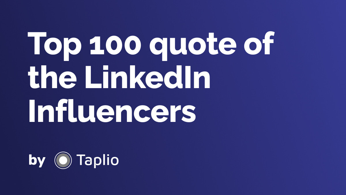 The 100 Best Linkedin Influencers about quote of the