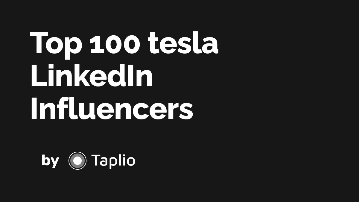The 100 Best Linkedin Influencers about tesla