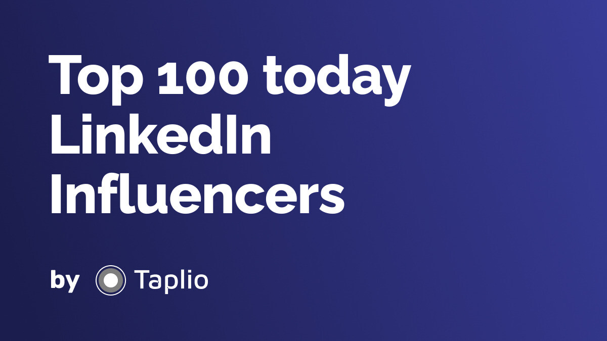 The 100 Best Linkedin Influencers about today