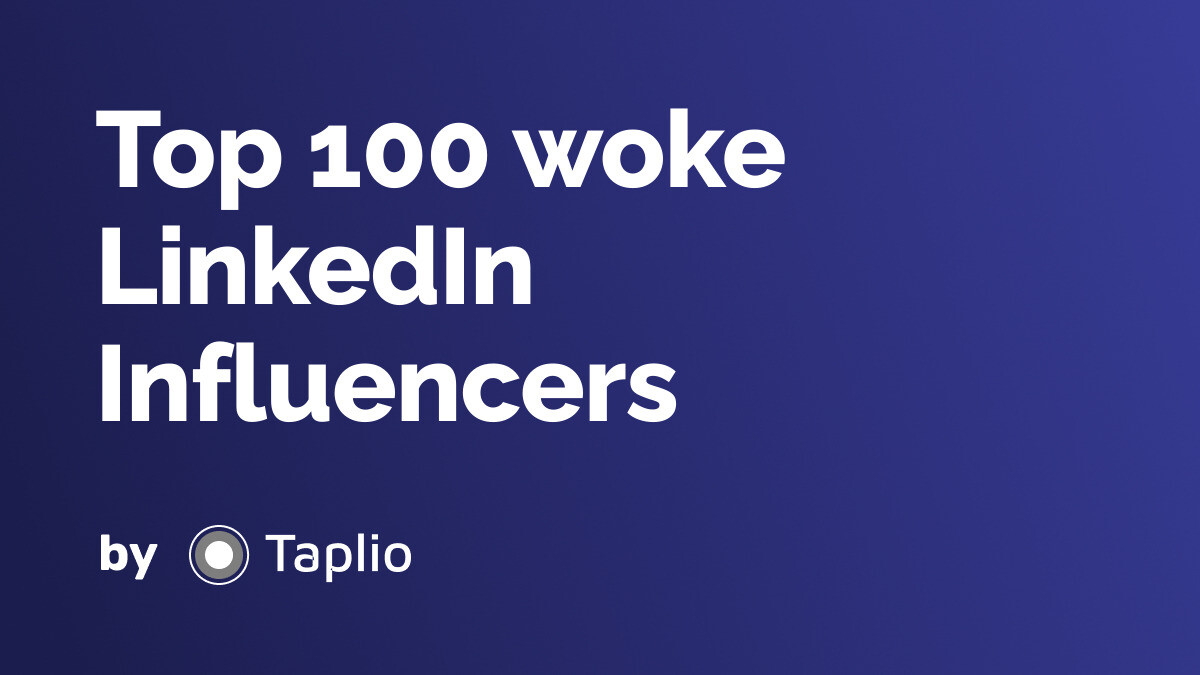 The 100 Best Linkedin Influencers about woke