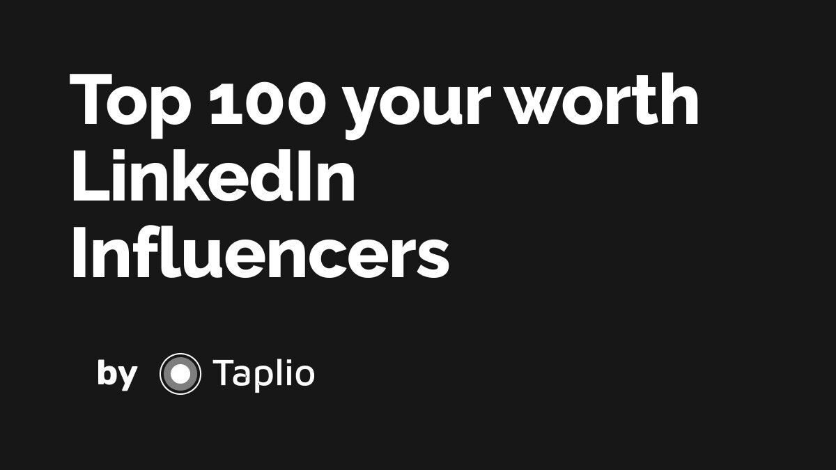 The 100 Best Linkedin Influencers about your worth