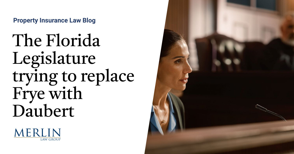 The Florida Legislature trying to replace Frye with Daubert | Property ...