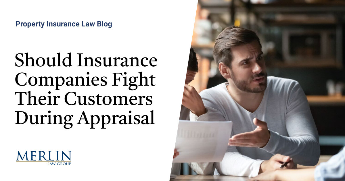 Should Insurance Companies Fight Their Customers During Appraisal ...