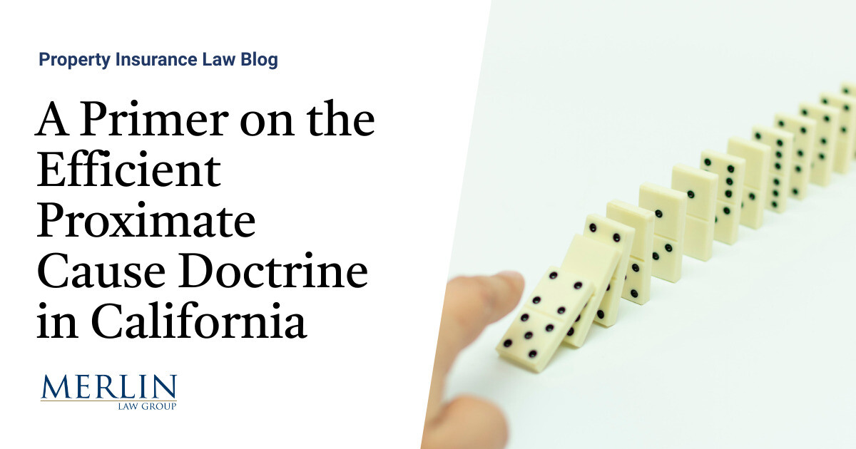 A Primer on the Efficient Proximate Cause Doctrine in California ...
