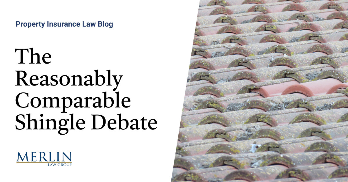 The Reasonably Comparable Shingle Debate | Property Insurance Coverage ...