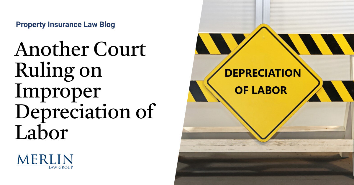 Another Court Ruling on Improper Depreciation of Labor | Property ...