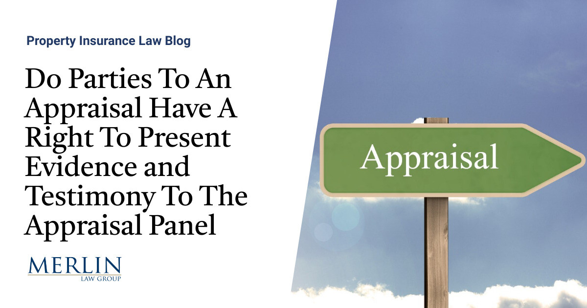 Do Parties To An Appraisal Have A Right To Present Evidence and ...