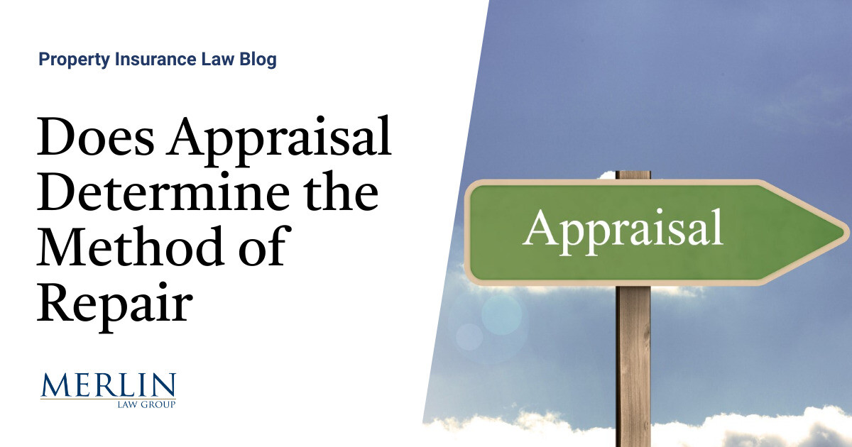 Does Appraisal Determine the Method of Repair? | Property Insurance ...