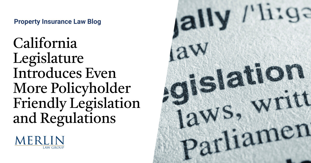 California Legislature Introduces Even More Policyholder Friendly