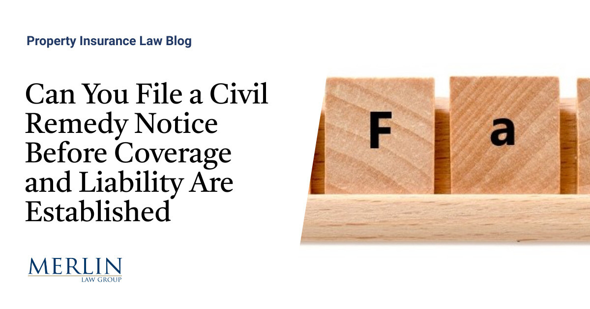 Can You File a Civil Remedy Notice Before Coverage and Liability Are ...