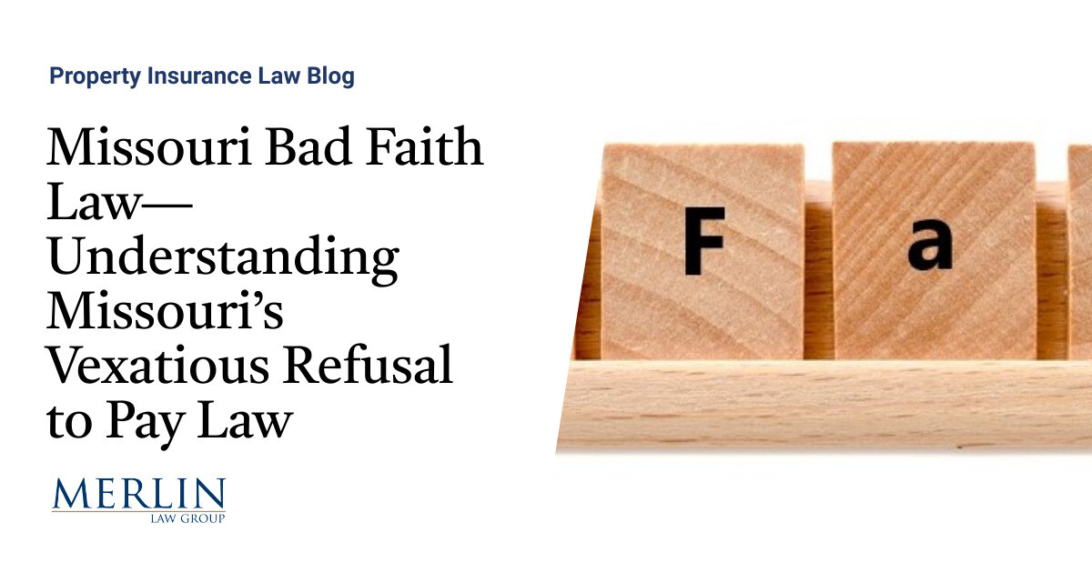 Missouri Bad Faith Law—Understanding Missouri’s Vexatious Refusal to ...