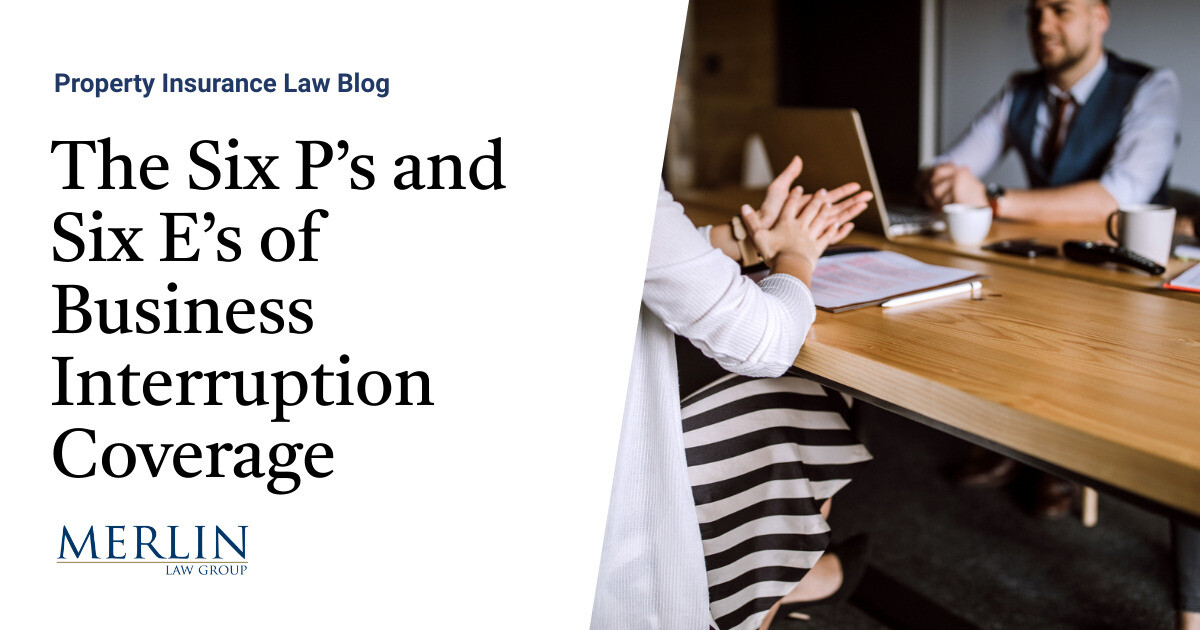 The Six P’s and Six E’s of Business Interruption Coverage | Property ...