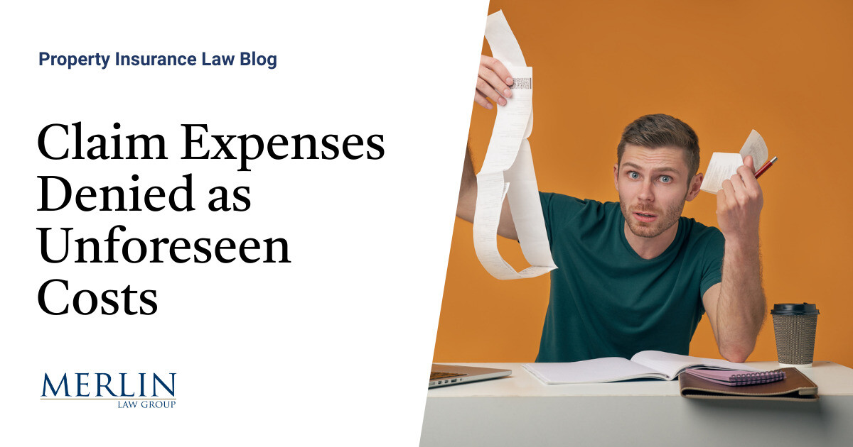 Claim Expenses Denied as Unforeseen Costs? | Property Insurance ...