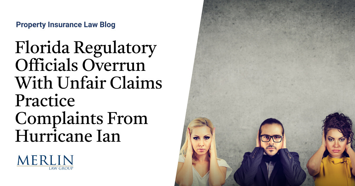 Florida Regulatory Officials Overrun With Unfair Claims Practice ...