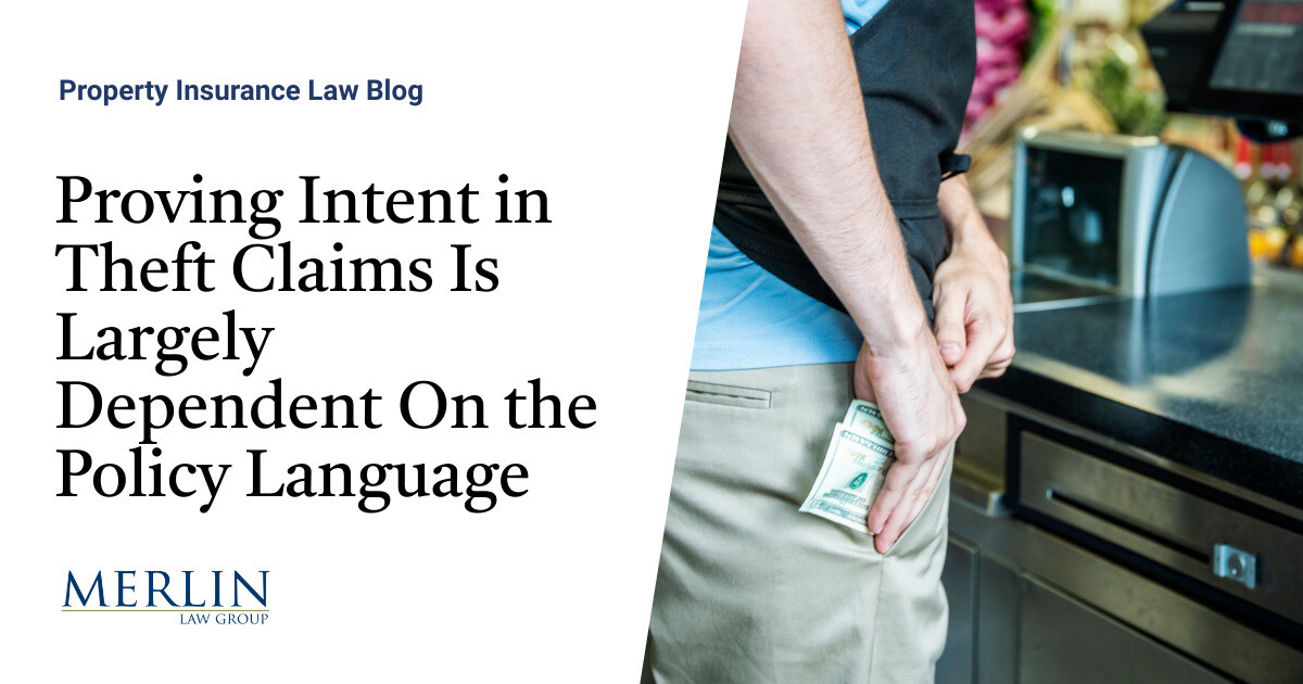Proving Intent in Theft Claims Is Largely Dependent On the Policy ...