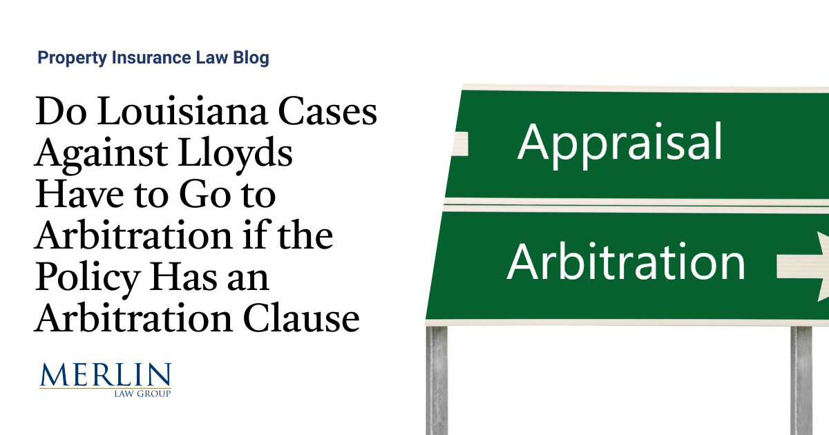Do Louisiana Cases Against Lloyds Have to Go to Arbitration if the Policy Has an Arbitration ...
