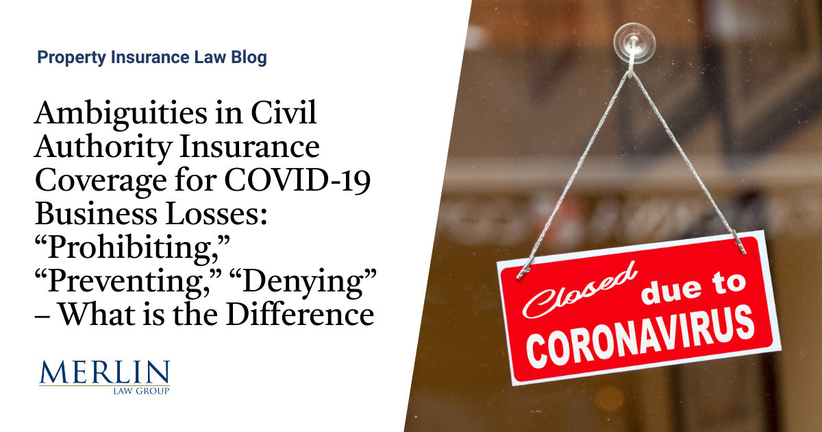 Ambiguities in Civil Authority Insurance Coverage for COVID-19 Business ...