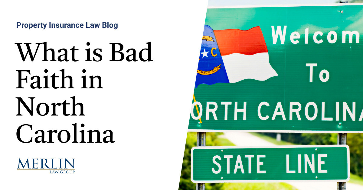 What is Bad Faith in North Carolina? | Property Insurance Coverage Law Blog