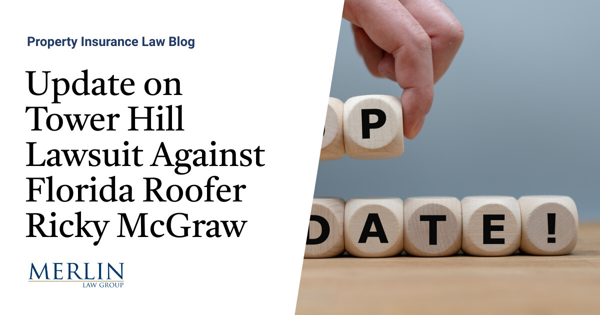 Update on Tower Hill Lawsuit Against Florida Roofer Ricky McGraw ...