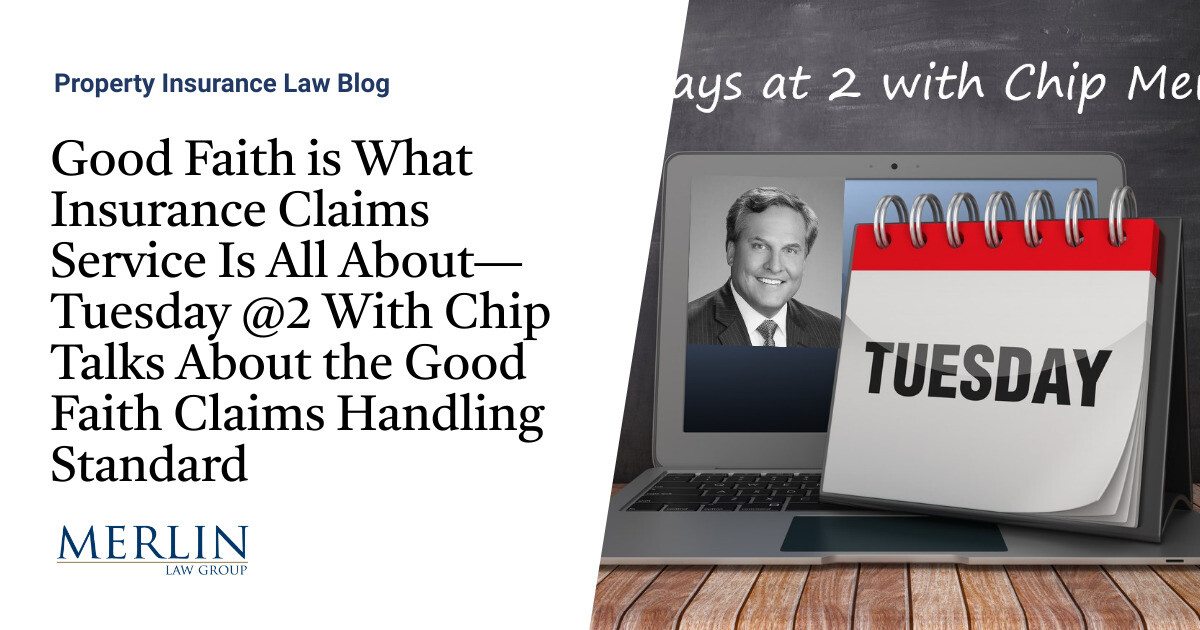 Good Faith is What Insurance Claims Service Is All About—Tuesday @2 ...