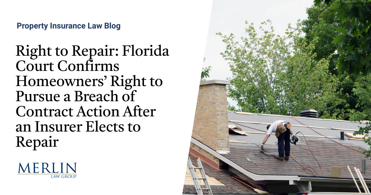 Right to Repair: Florida Court Confirms Homeowners’ Right to Pursue a ...