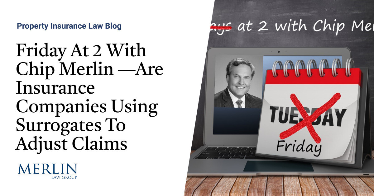Friday At 2 With Chip Merlin —Are Insurance Companies Using Surrogates ...