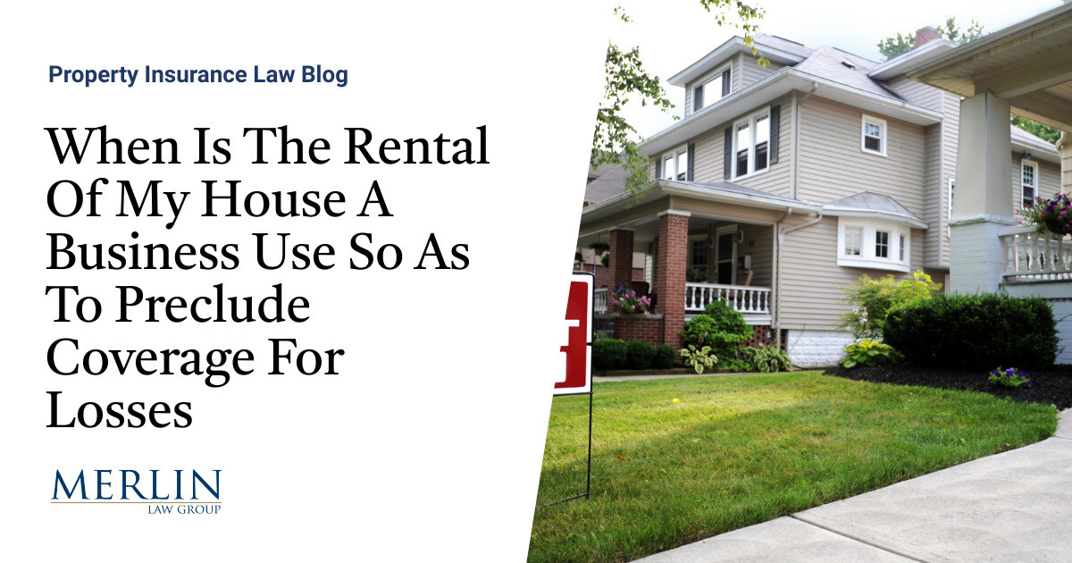 When Is The Rental Of My House A Business Use So As To Preclude ...