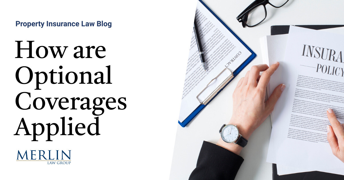 How are Optional Coverages Applied? | Property Insurance Coverage Law Blog