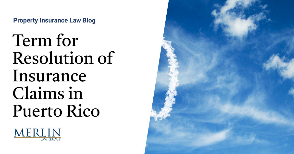 Term for Resolution of Insurance Claims in Puerto Rico | Property ...