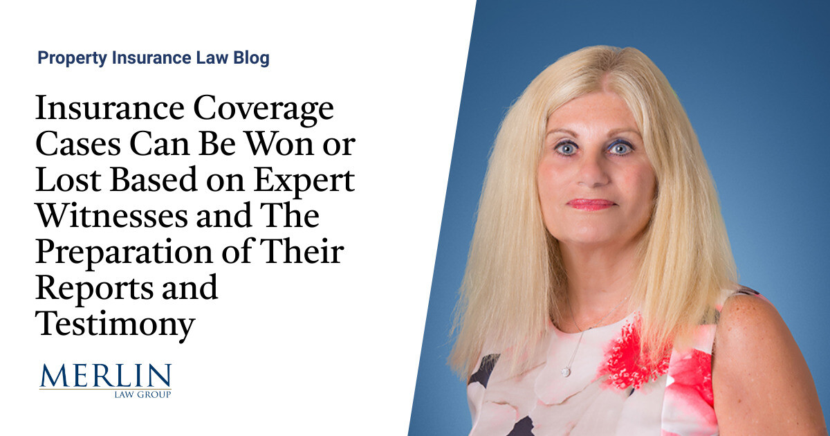 Insurance Coverage Cases Can Be Won or Lost Based on Expert Witnesses ...