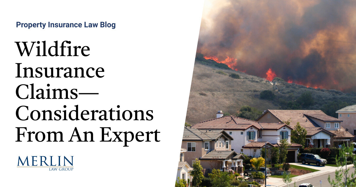 Wildfire Insurance Claims—Considerations From An Expert | Property ...