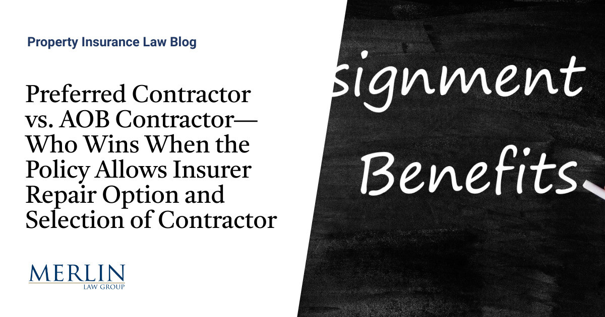 Preferred Contractor vs. AOB Contractor—Who Wins When the Policy Allows ...