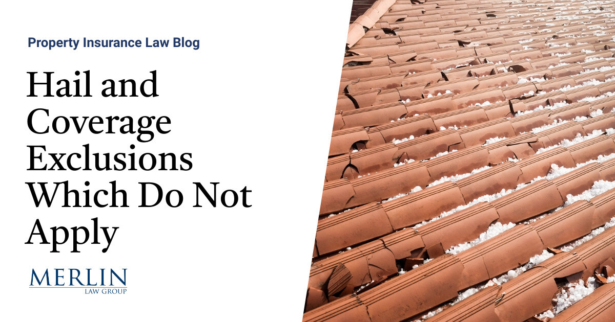 Hail and Coverage Exclusions Which Do Not Apply | Property Insurance ...