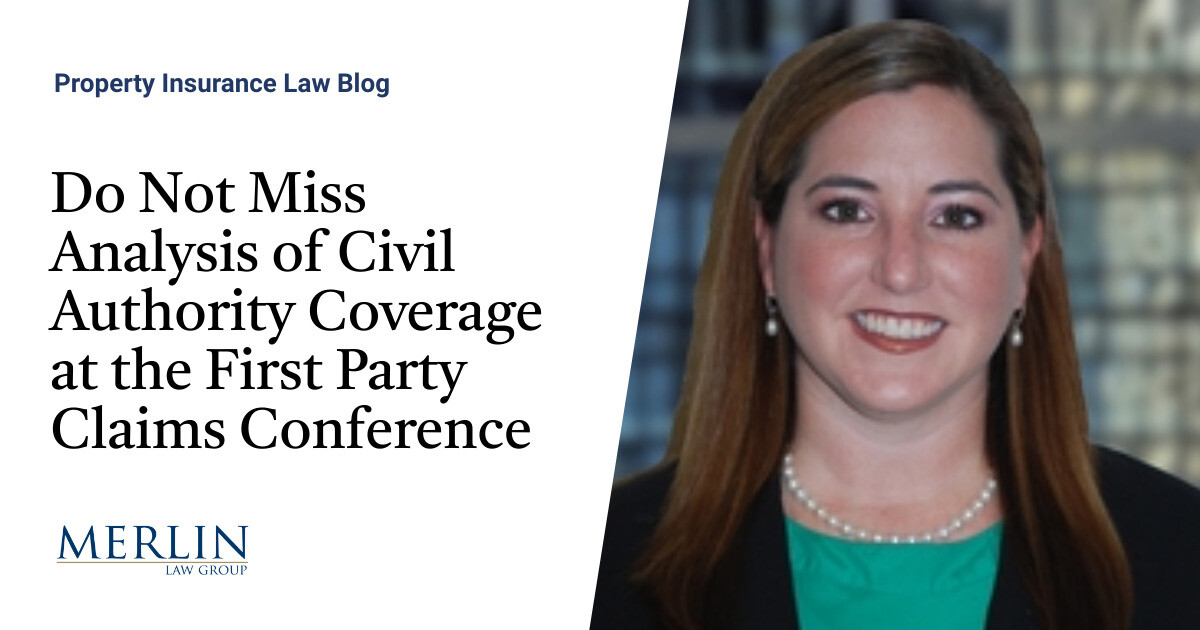 Do Not Miss Analysis of Civil Authority Coverage at the First Party ...