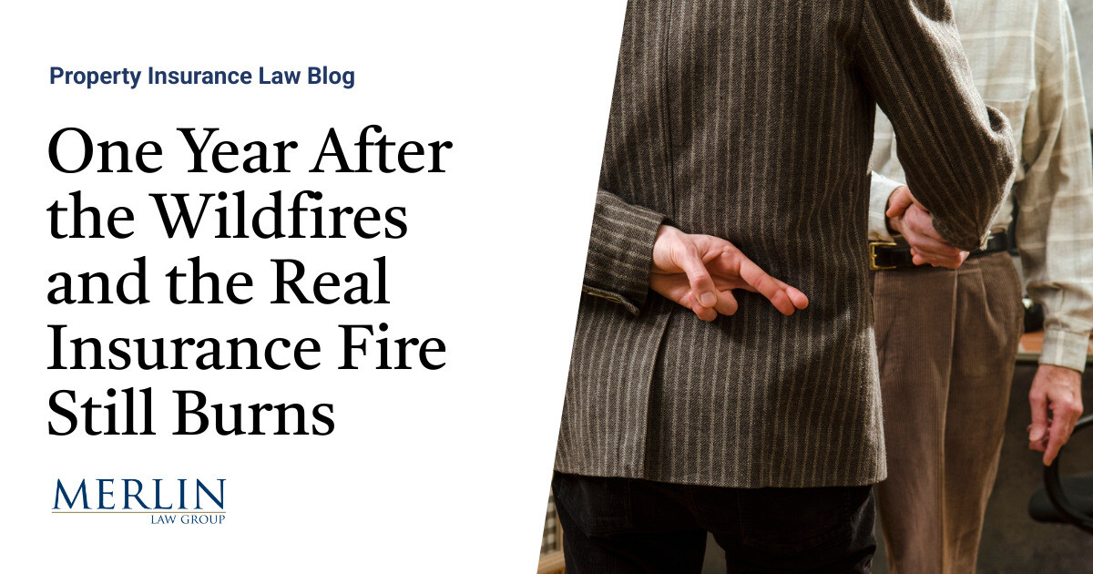 The Real Insurance Fire Still Burns | Property Insurance Coverage Law Blog