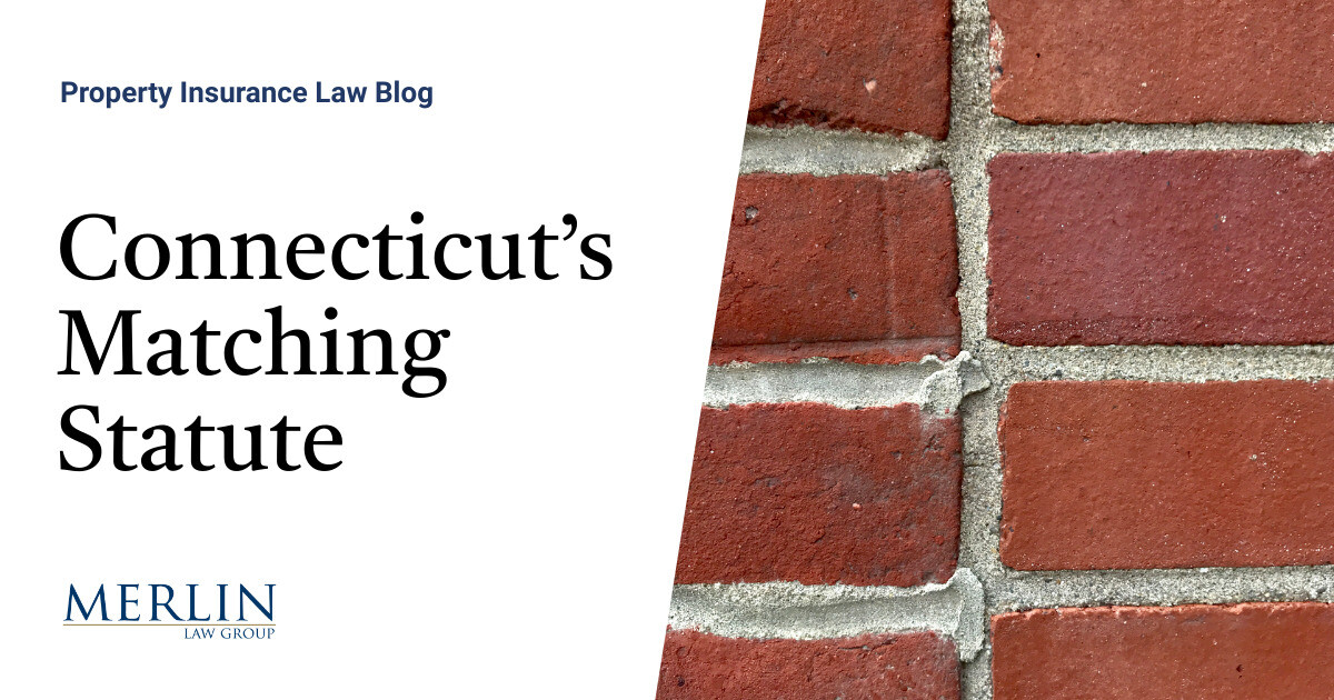 Connecticut’s Matching Statute | Property Insurance Coverage Law Blog